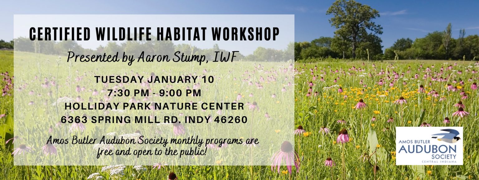 Certified Wildlife Habitat Workshop - Indiana Wildlife Federation